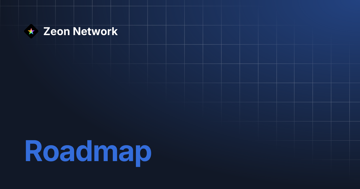 Roadmap | Zeon Network